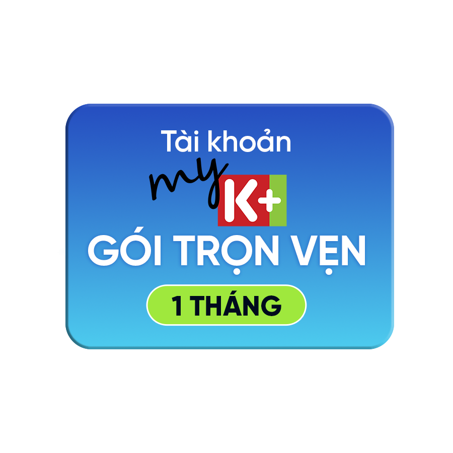 Tài khoản My K+ (KPLUS) - 1 tháng (Gói Trọn Vẹn)